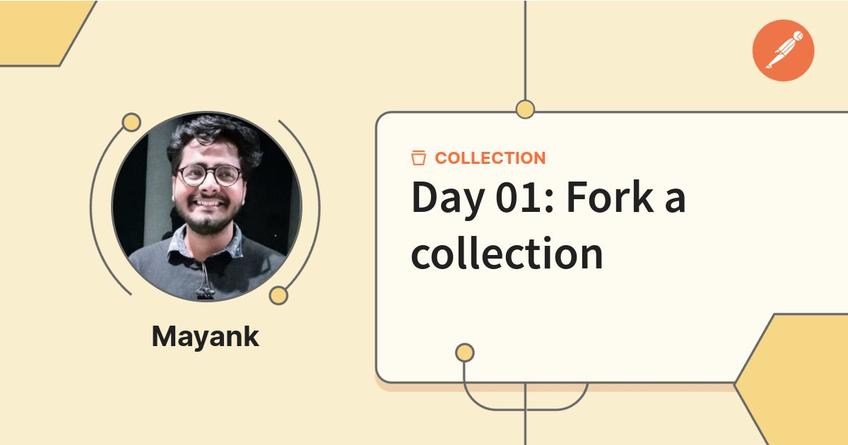Day 01 Fork A Collection 30 Days Of Postman Postman Api Network